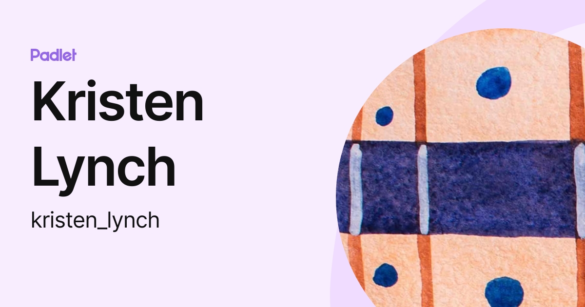 Kristen Lynch (kristen_lynch) profile | Padlet