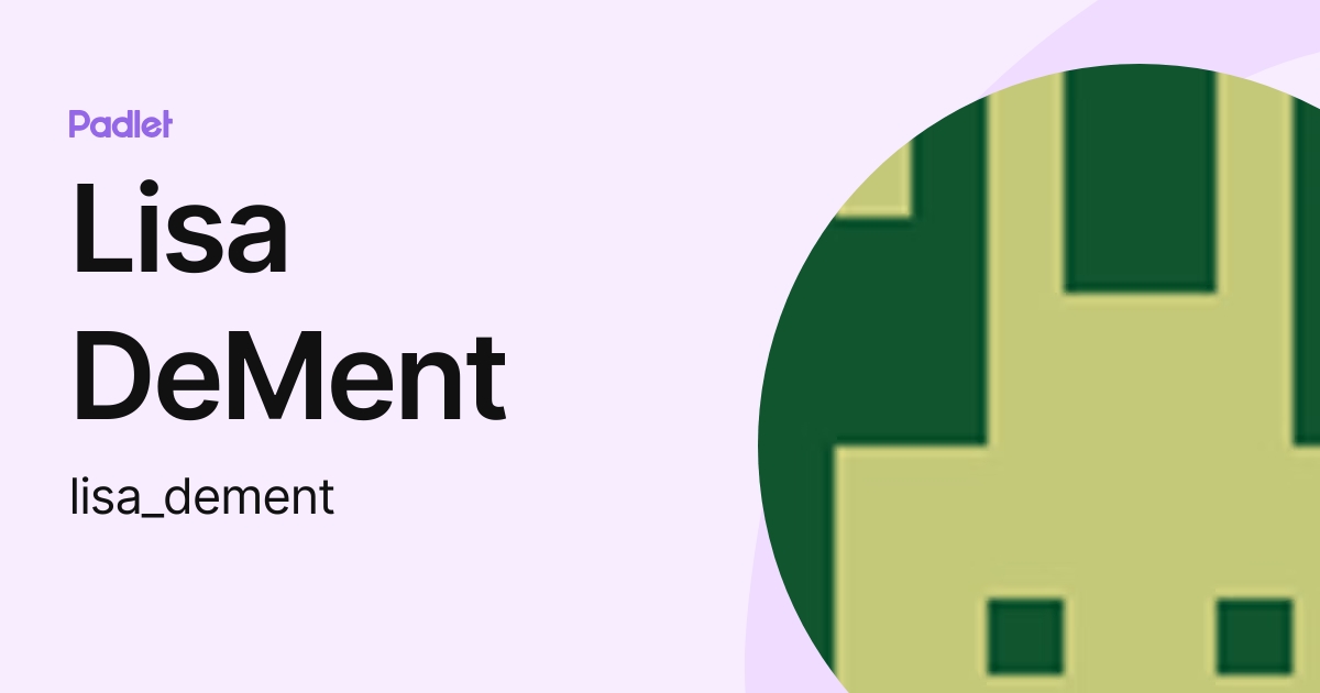Lisa DeMent (lisa_dement) profile | Padlet