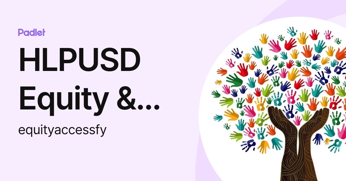 HLPUSD Equity & Access Foster Youth Program. (equityaccessfy) profile | Padlet