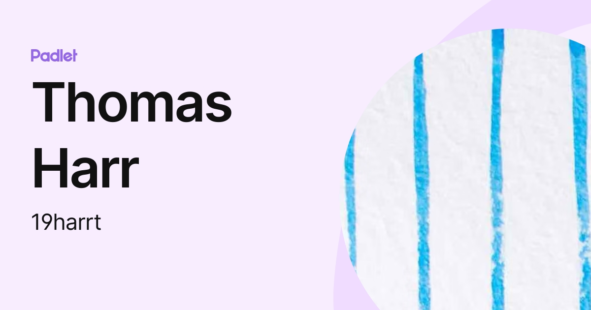 Thomas Harr (19harrt) profile | Padlet