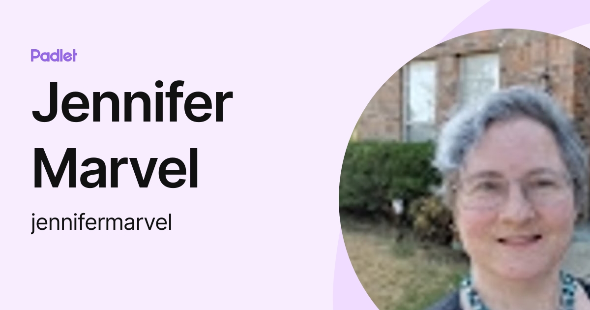 Jennifer Marvel (jennifermarvel) profile | Padlet
