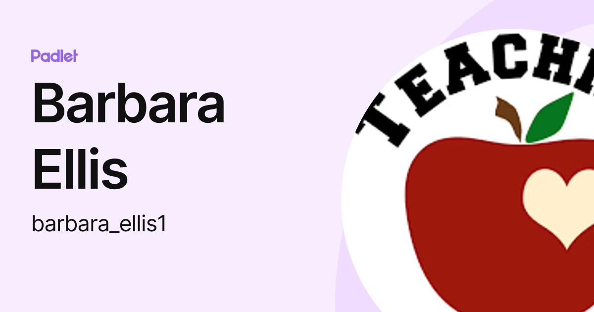 Barbara Ellis (barbara_ellis1) profile | Padlet