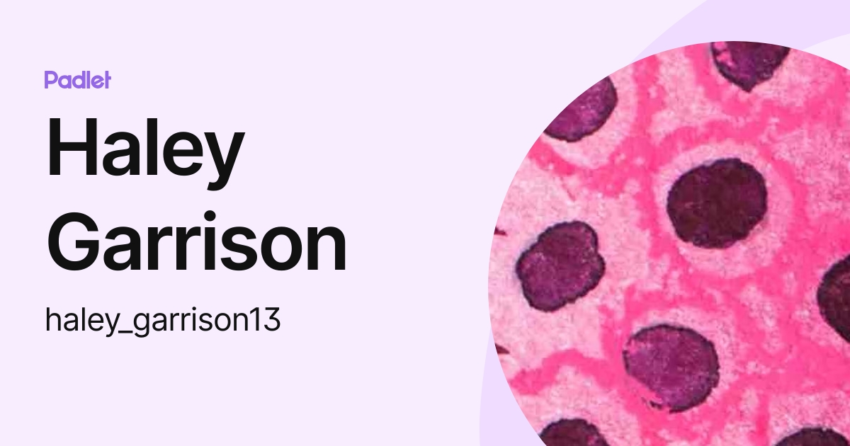 Haley Garrison (haley_garrison13) profile | Padlet