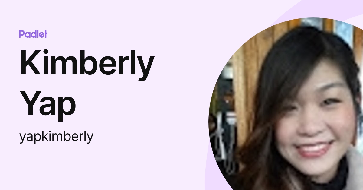 Kimberly Yap Yapkimberly Profile Padlet