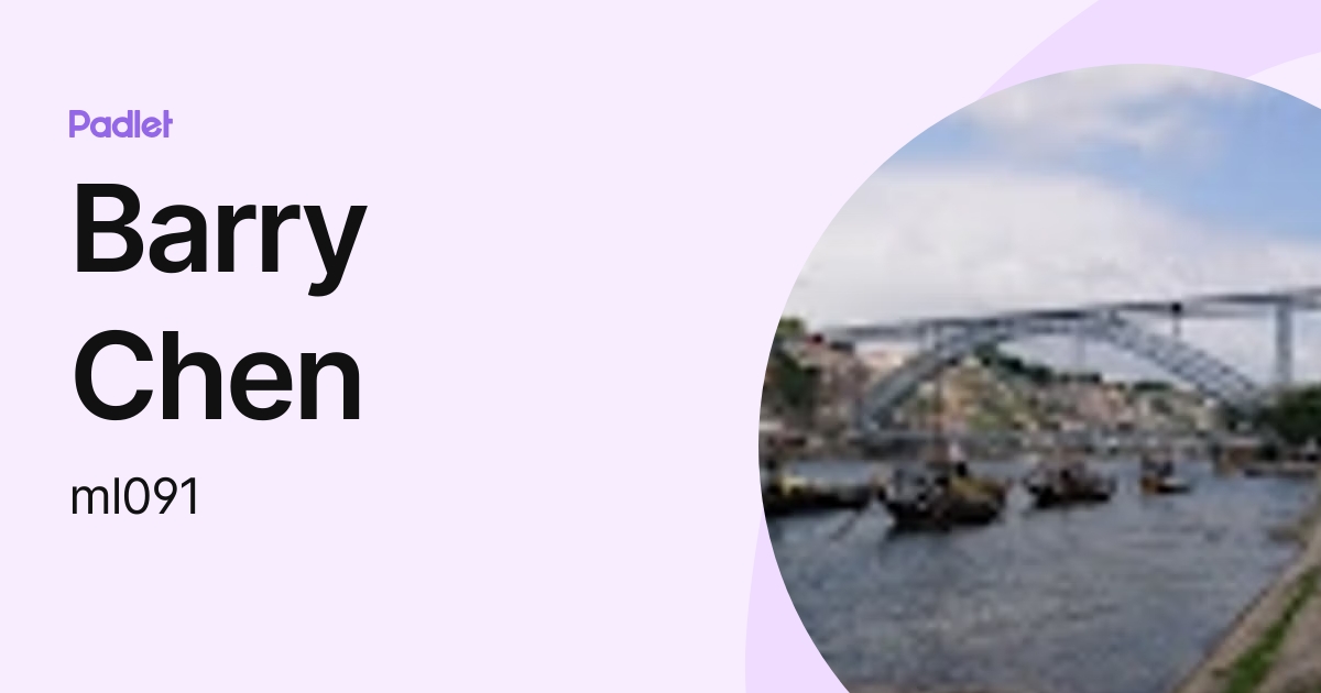 Barry Chen (ml091) profile | Padlet
