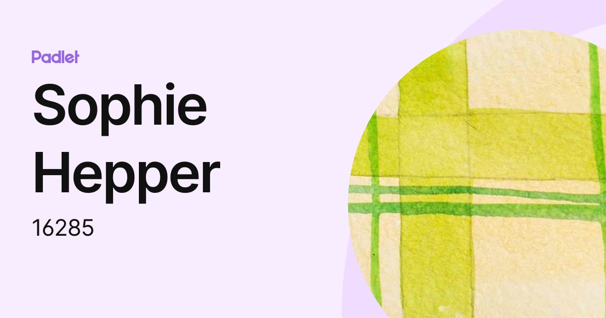 Sophie Hepper (16285) profile | Padlet