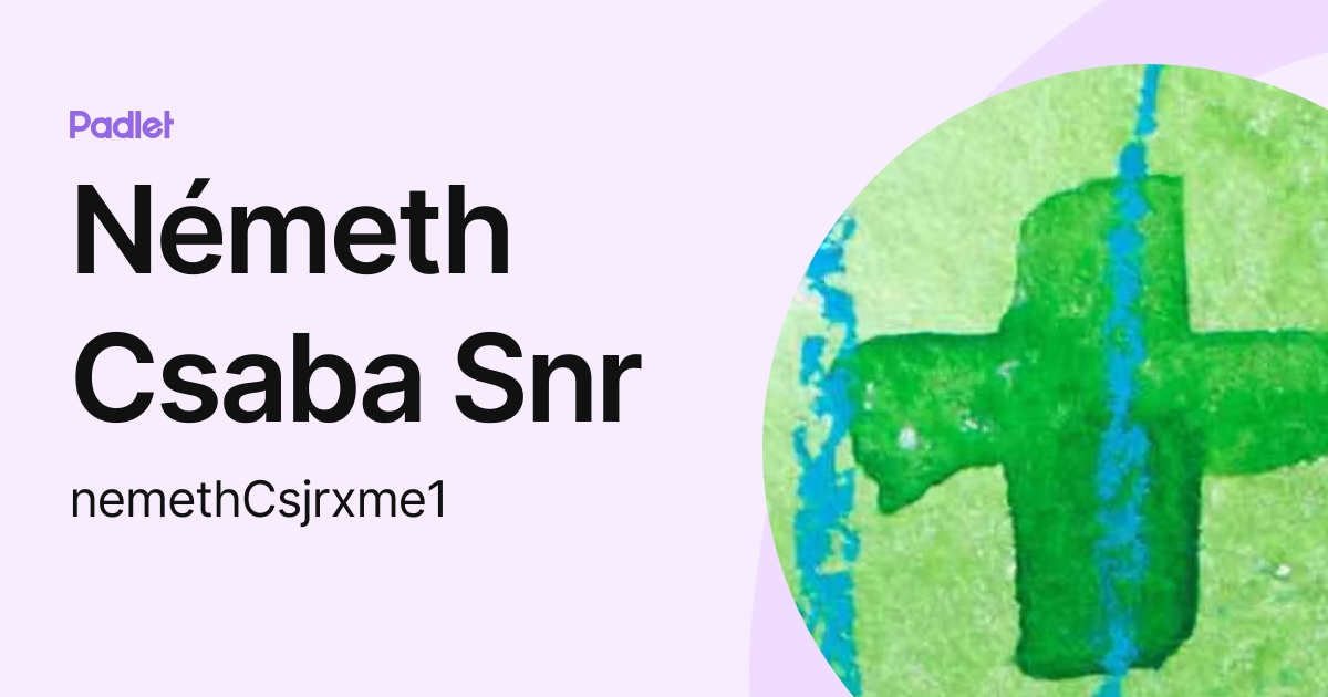 Németh Csaba Snr (nemethCsjrxme1) profile | Padlet
