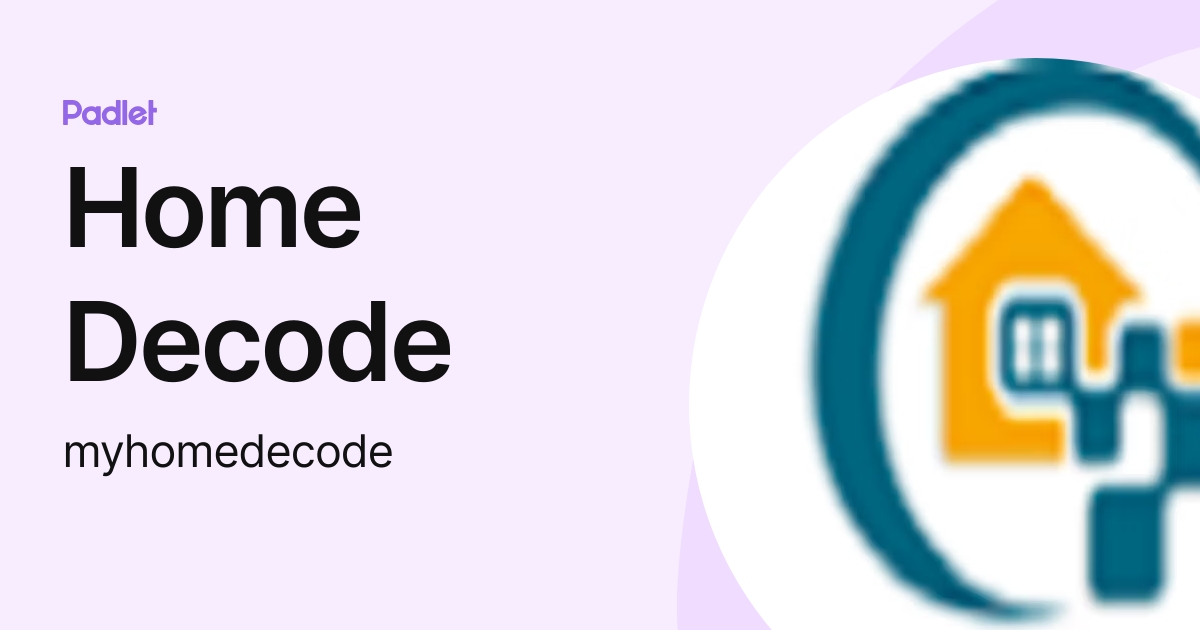 Home Decode (myhomedecode) profile | Padlet