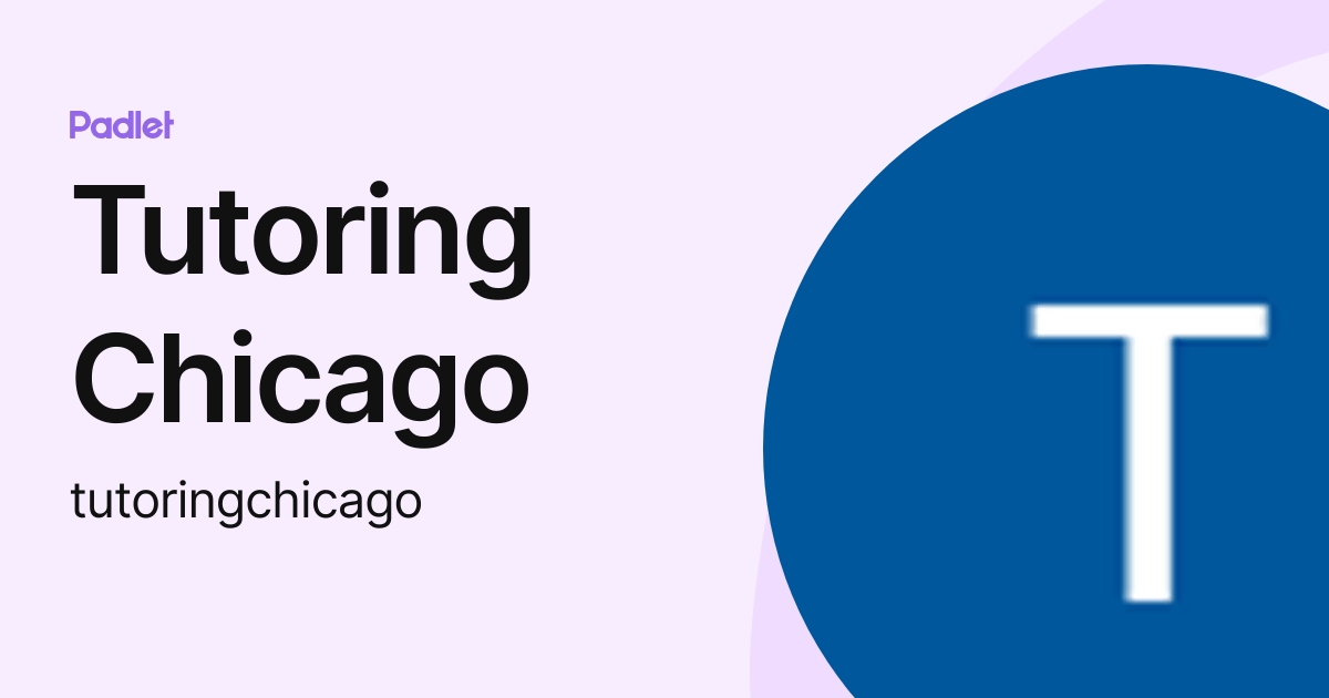 Tutoring Chicago (tutoringchicago) profile | Padlet