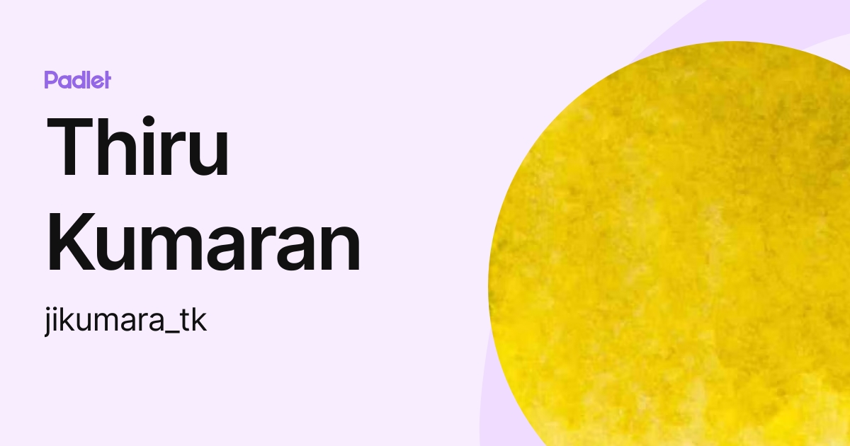 Thiru Kumaran (jikumara_tk) profile | Padlet