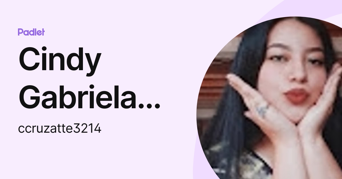 Cindy Gabriela Cruzatte Mero (ccruzatte3214) profile | Padlet