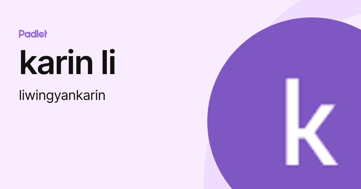 karin li (liwingyankarin) profile | Padlet