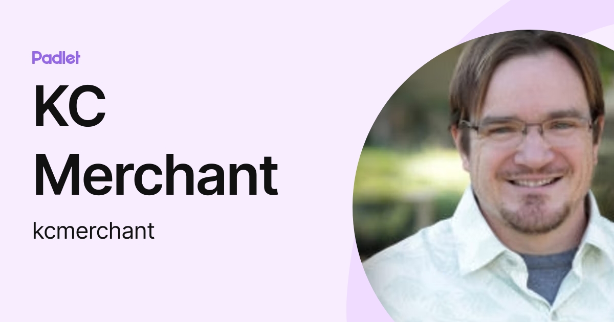 KC Merchant (kcmerchant) profile | Padlet