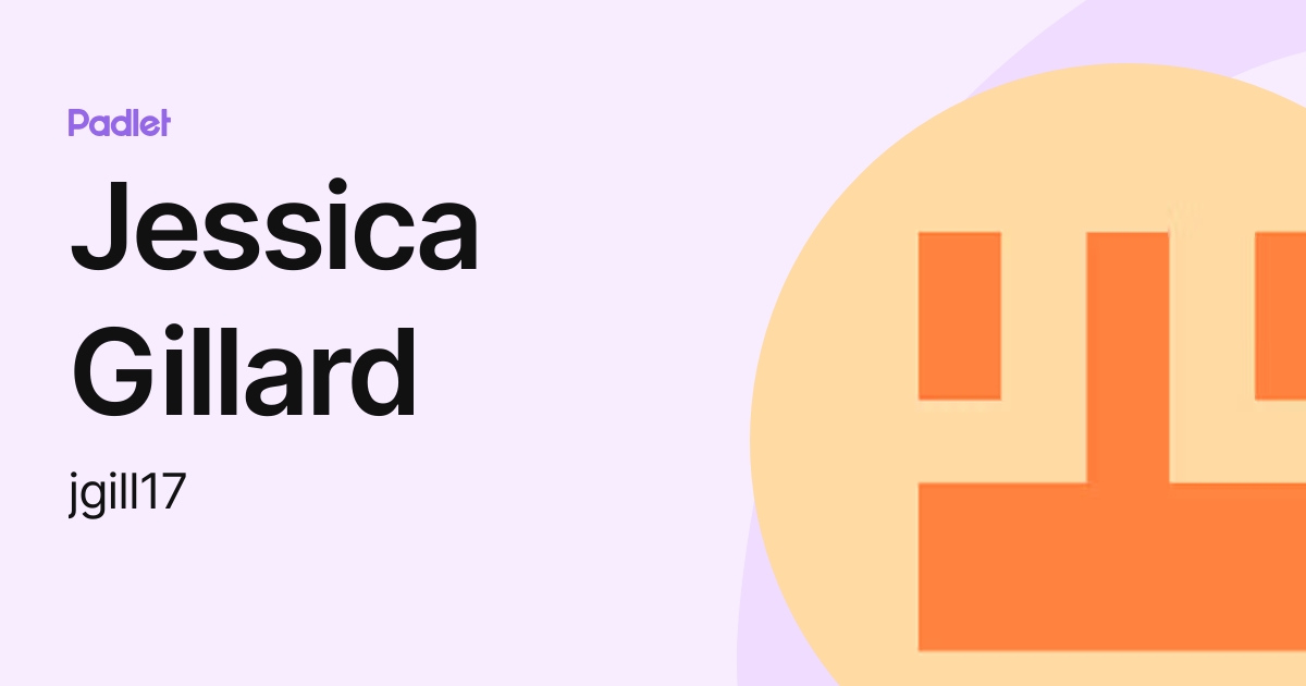 Jessica Gillard (jgill17) profile | Padlet