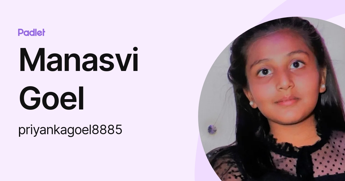 Manasvi Goel (priyankagoel8885) profile | Padlet