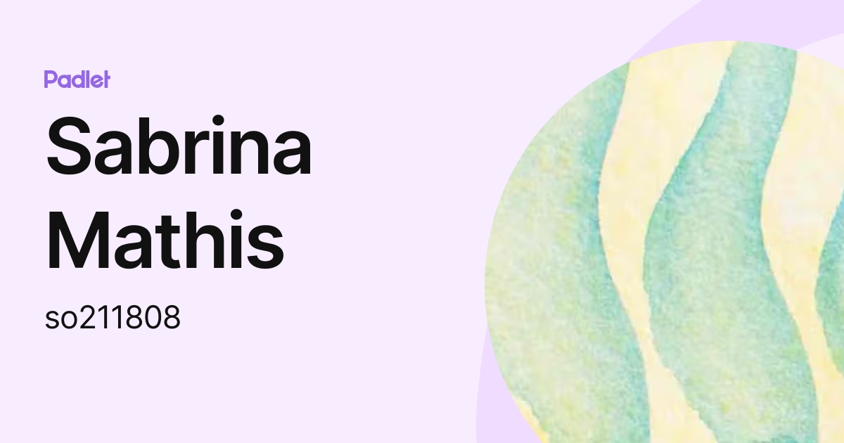 Sabrina Mathis (so211808) profile | Padlet
