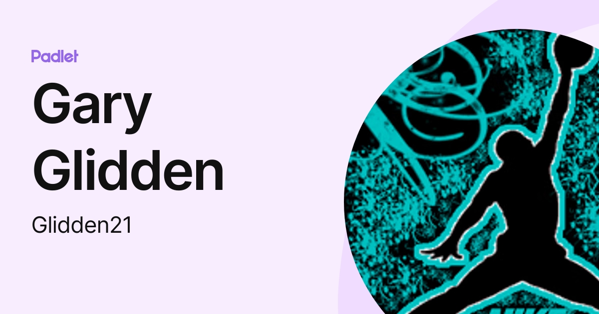 Gary Glidden (Glidden21) profile | Padlet