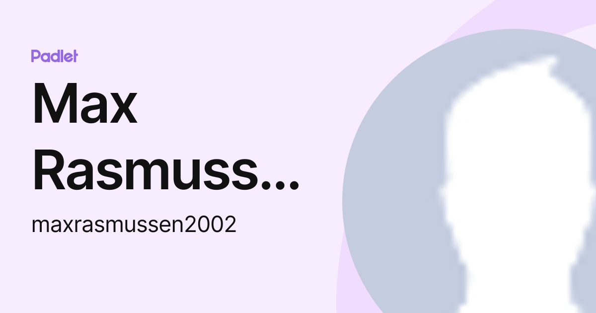 Max Rasmussen (maxrasmussen2002) profile | Padlet