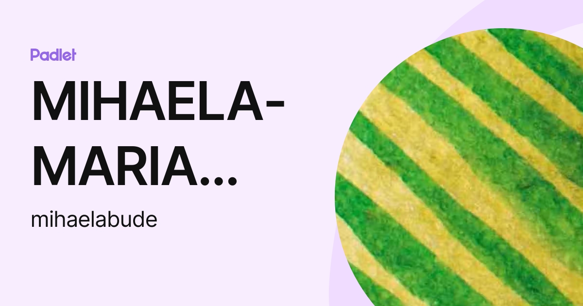MIHAELA-MARIA BUDE (mihaelabude) profile | Padlet