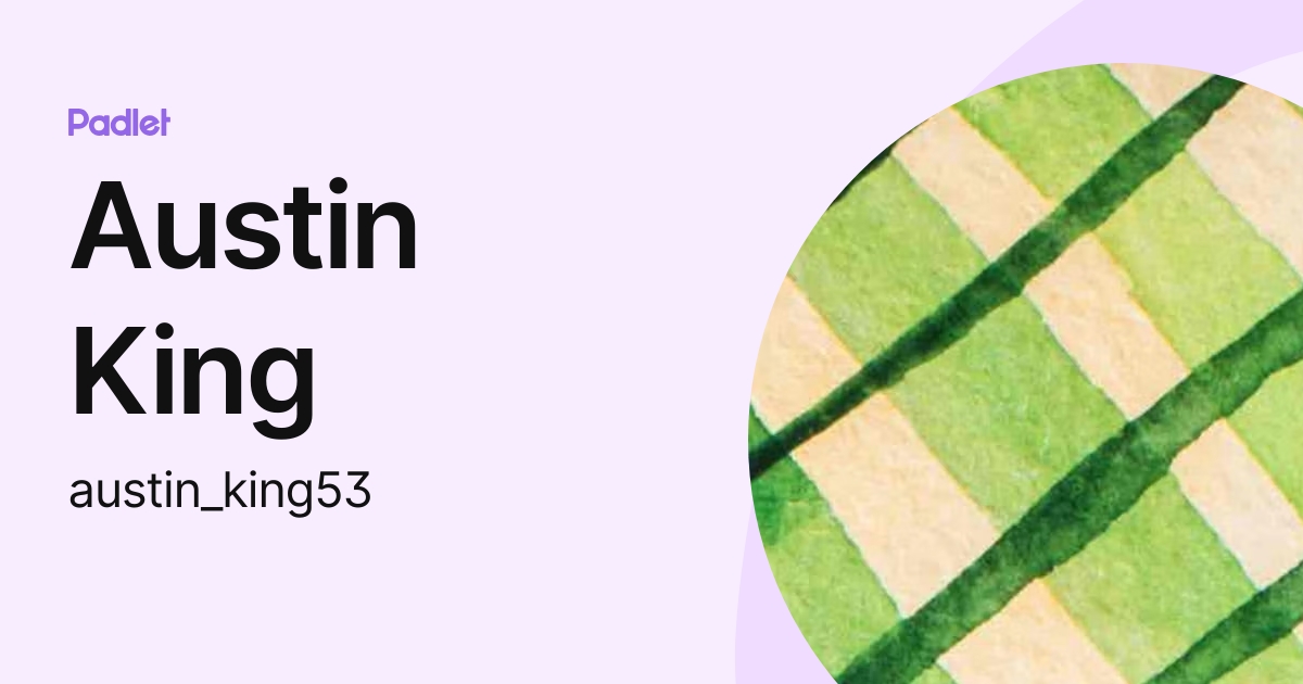 Austin King (austin_king53) profile | Padlet