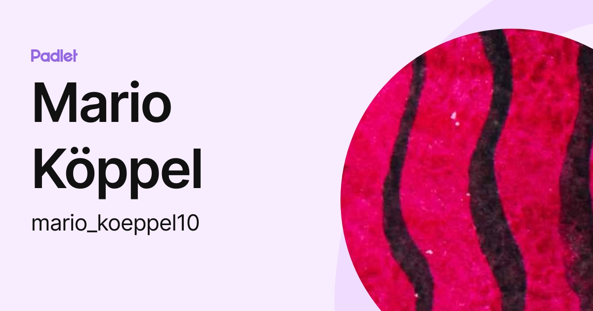 Mario Köppel (mario_koeppel10) profile | Padlet