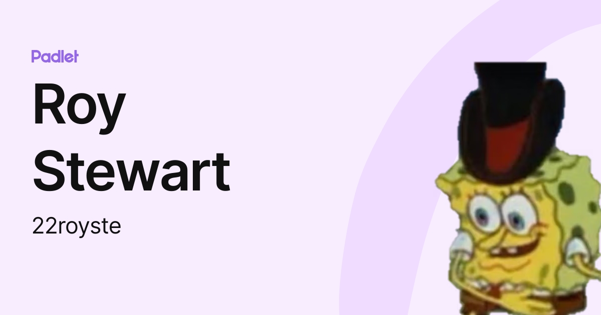 Roy Stewart (22royste) profile | Padlet