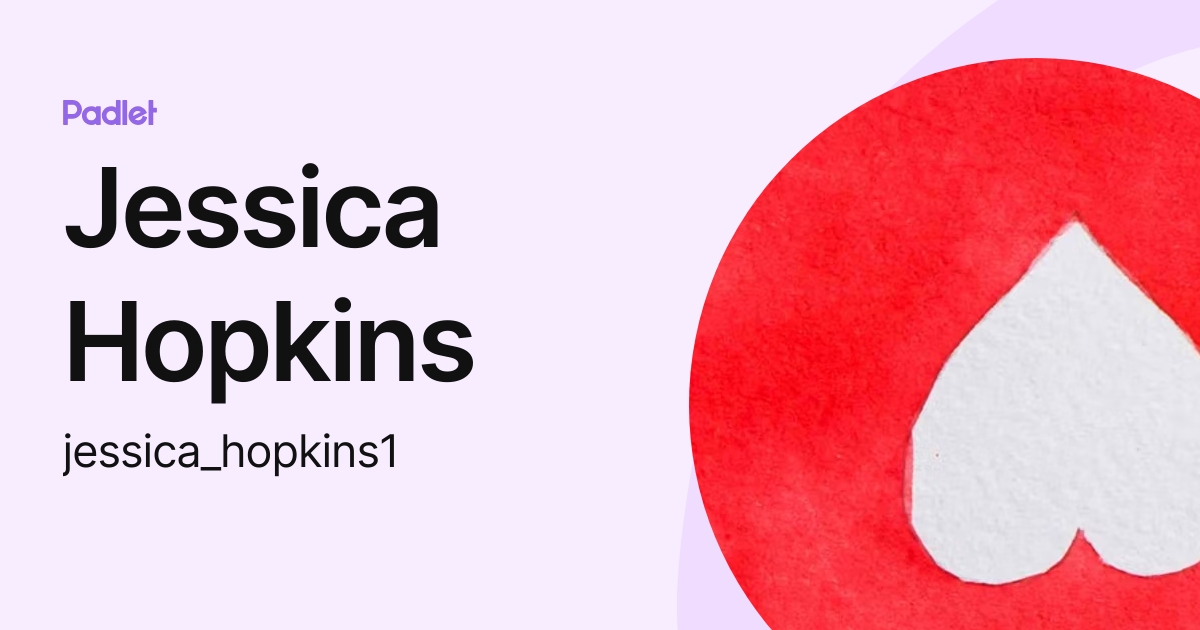 Jessica Hopkins (jessica_hopkins1) profile | Padlet
