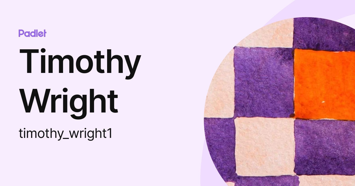 Timothy Wright (timothy_wright1) profile | Padlet