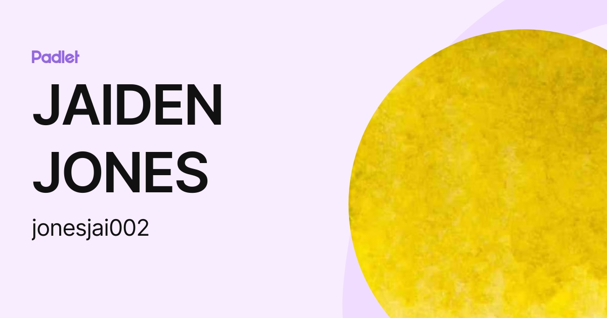 JAIDEN JONES (jonesjai002) profile | Padlet