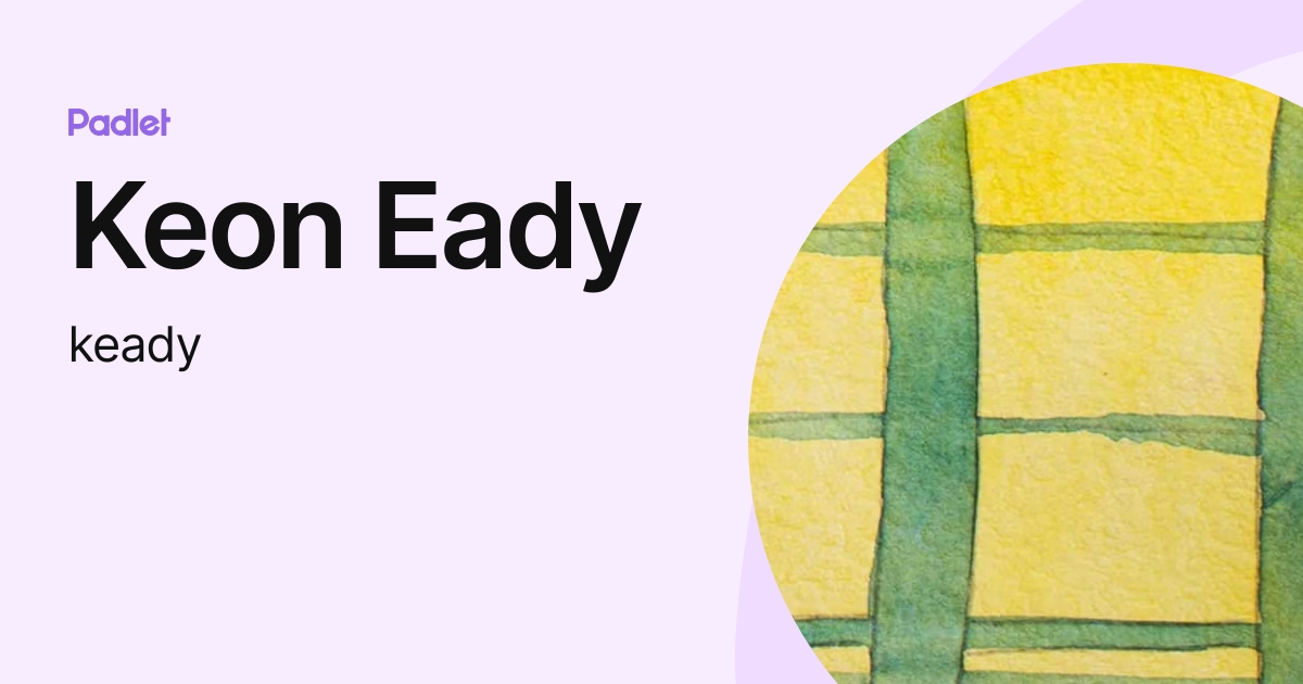 Keon Eady (keady) profile | Padlet