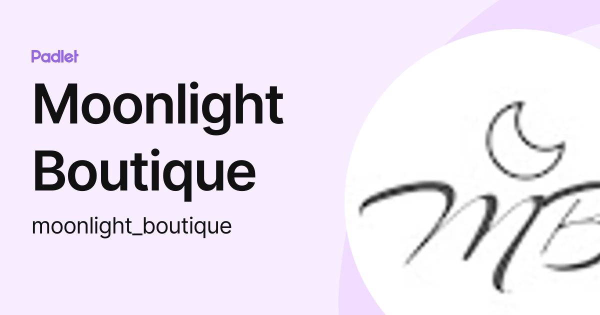 Moonlight Boutique (moonlight_boutique) profile | Padlet