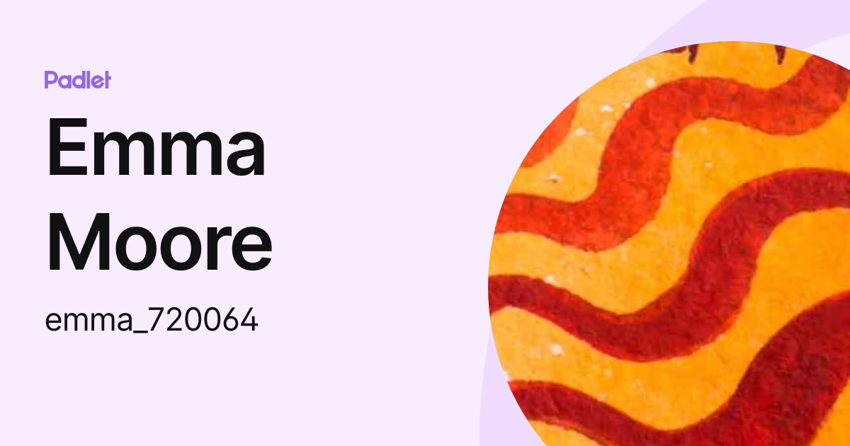 Emma Moore (emma_720064) profile | Padlet