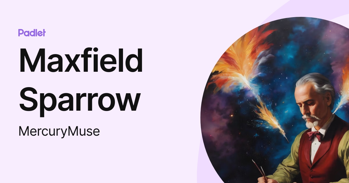 Maxfield Sparrow (MercuryMuse) profile | Padlet