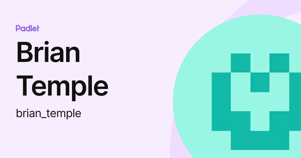 Brian Temple (brian_temple) profile | Padlet