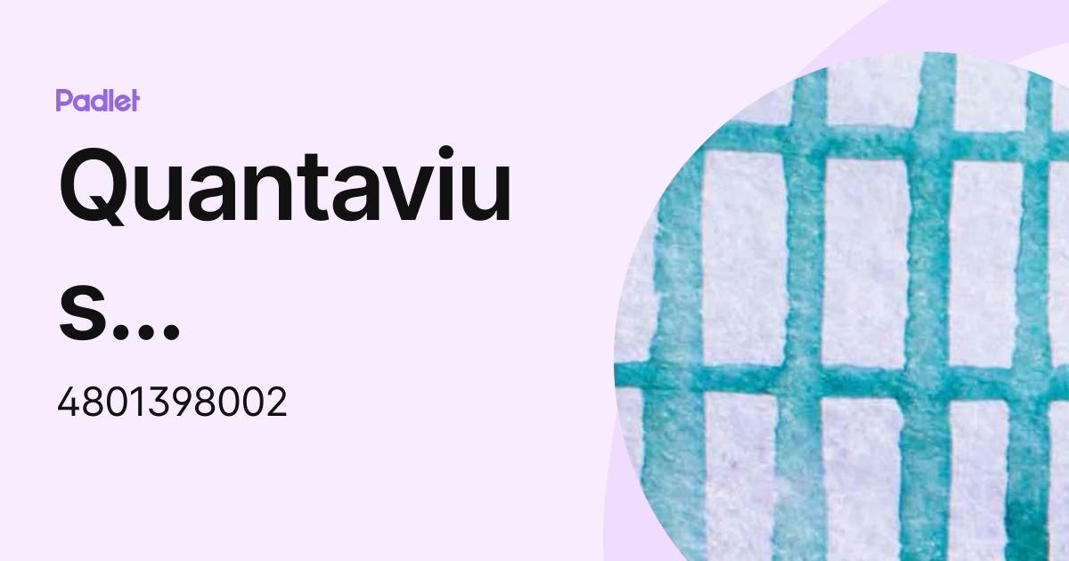 Quantavius McDougall (4801398002) profile | Padlet