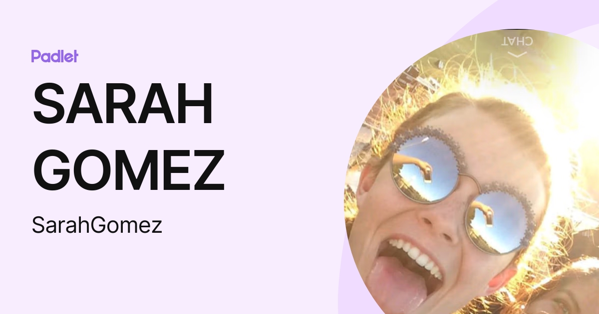 SARAH GOMEZ (SarahGomez) profile | Padlet