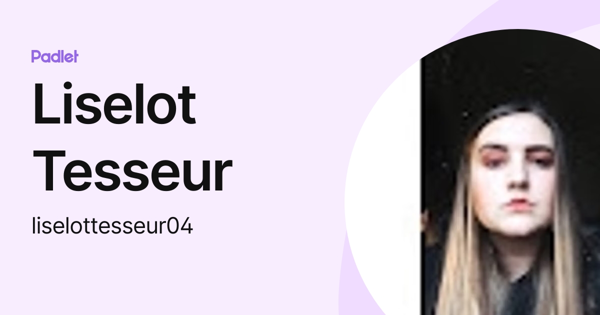 Liselot Tesseur (liselottesseur04) profile | Padlet