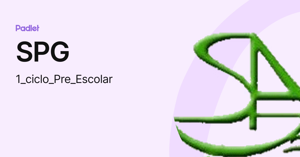 SPG (1_ciclo_Pre_Escolar) profile | Padlet