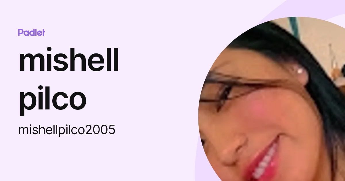 mishell pilco (mishellpilco2005) perfil | Padlet