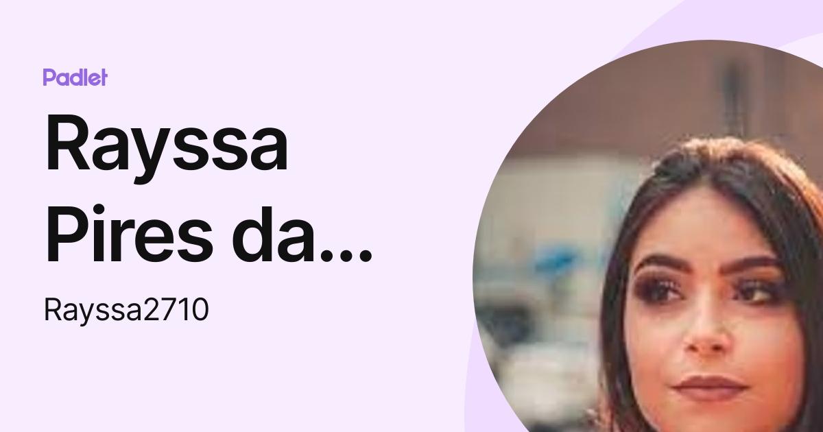 Rayssa Pires da Silva Zorrilla (Rayssa2710) profile | Padlet