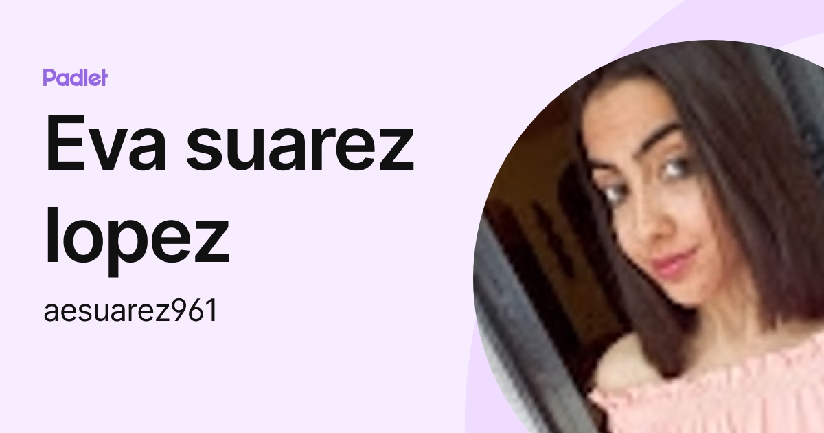Eva suarez lopez (aesuarez961) profile | Padlet
