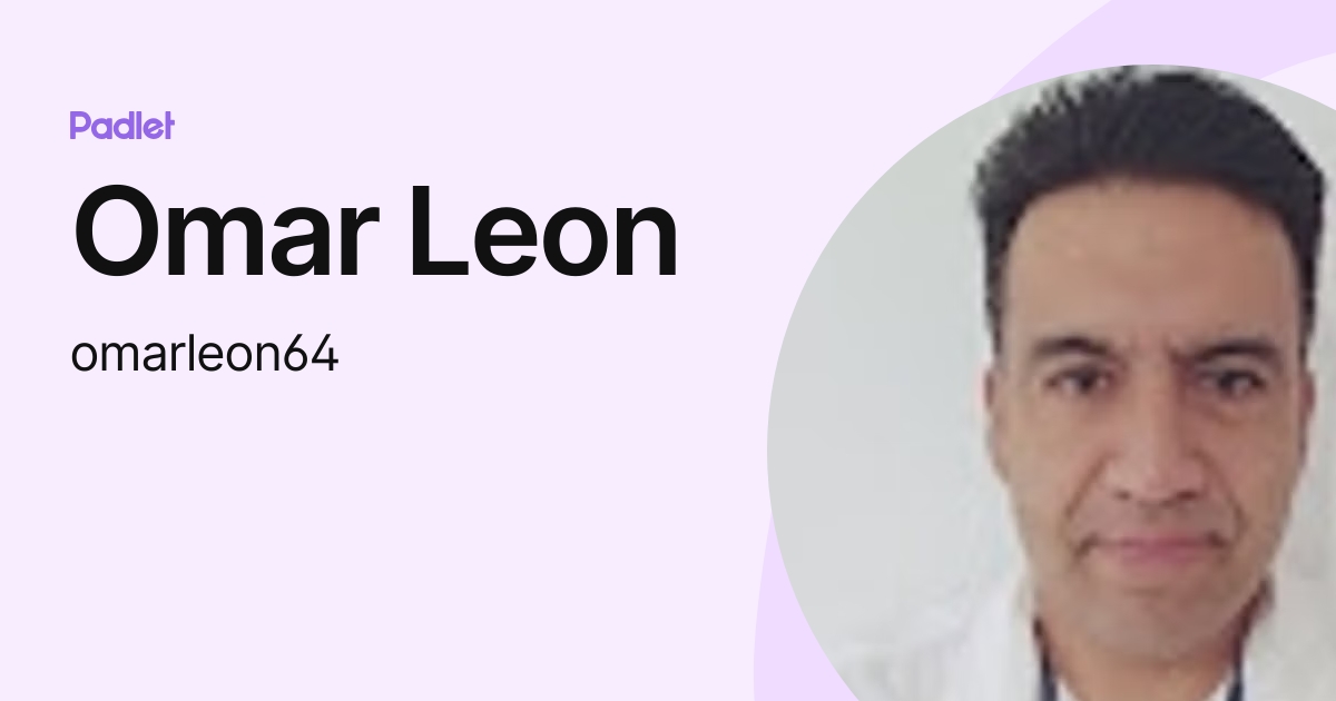 Omar Leon (omarleon64) profile | Padlet