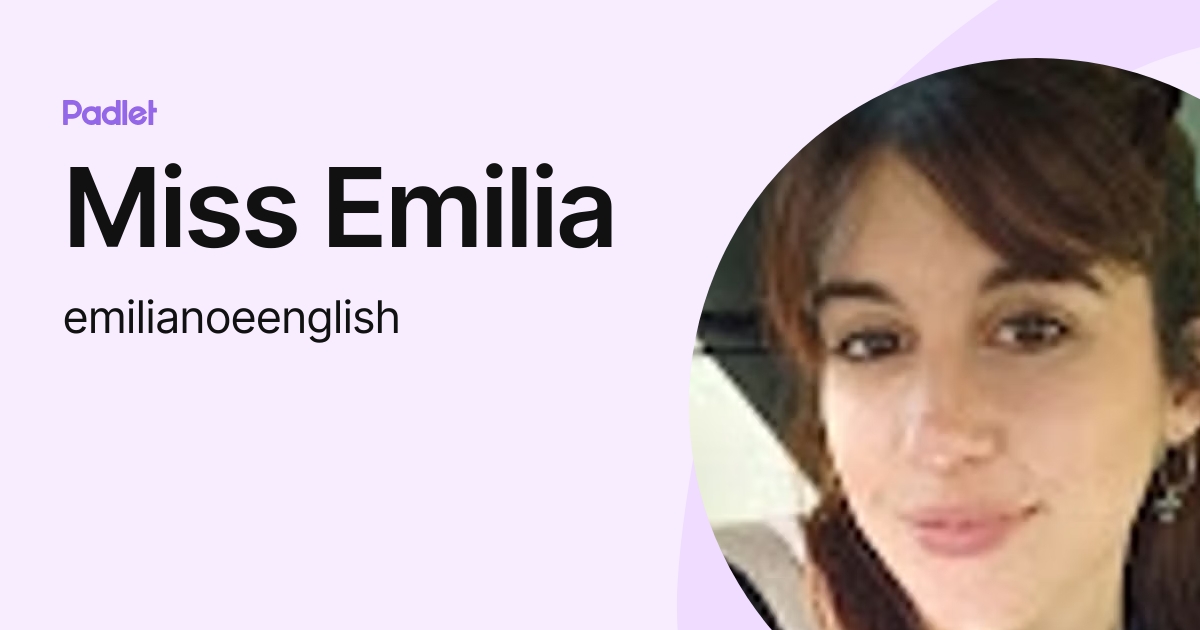 Miss Emilia (emilianoeenglish) profile | Padlet