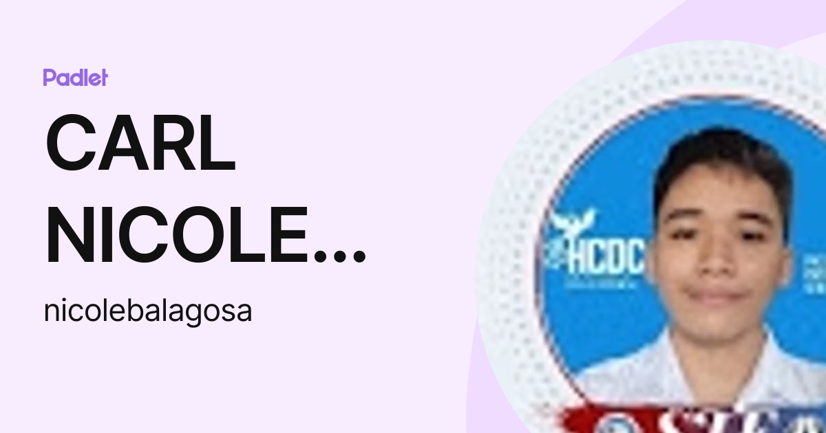 CARL NICOLE BALAGOSA (nicolebalagosa) profile | Padlet