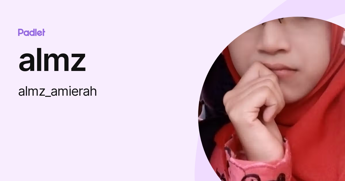 almz (almz_amierah) profile | Padlet