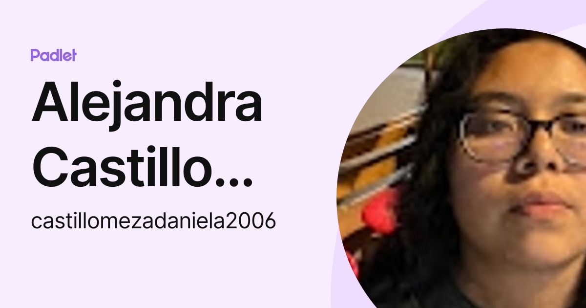 Ale (castillomezadaniela2006) profile | Padlet
