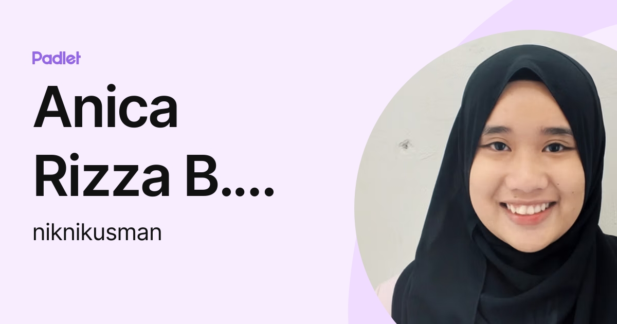 Anica Rizza B. Usman (niknikusman) profile | Padlet