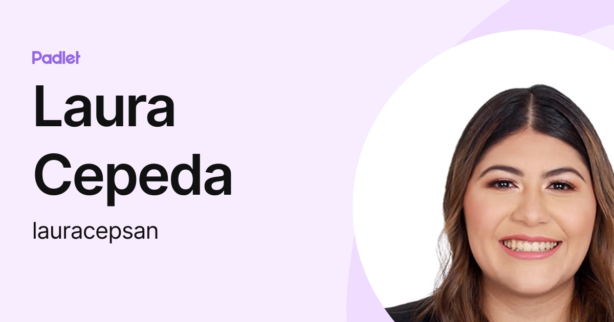 Laura Cepeda (lauracepsan) profile | Padlet