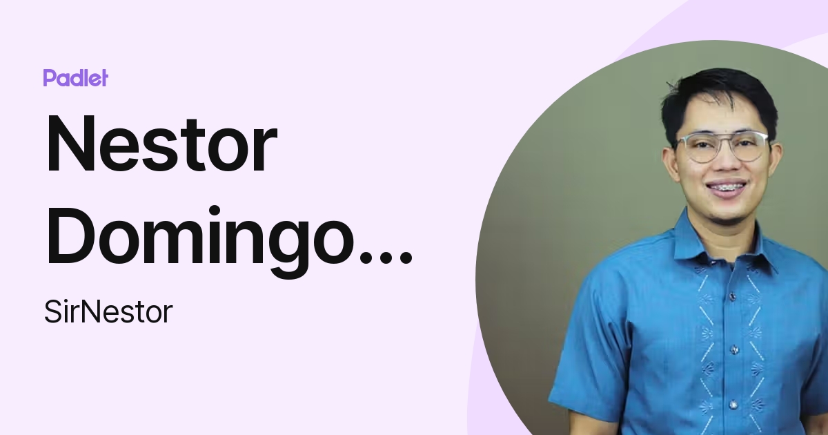 Nestor Domingo, Jr. (SirNestor) profile | Padlet