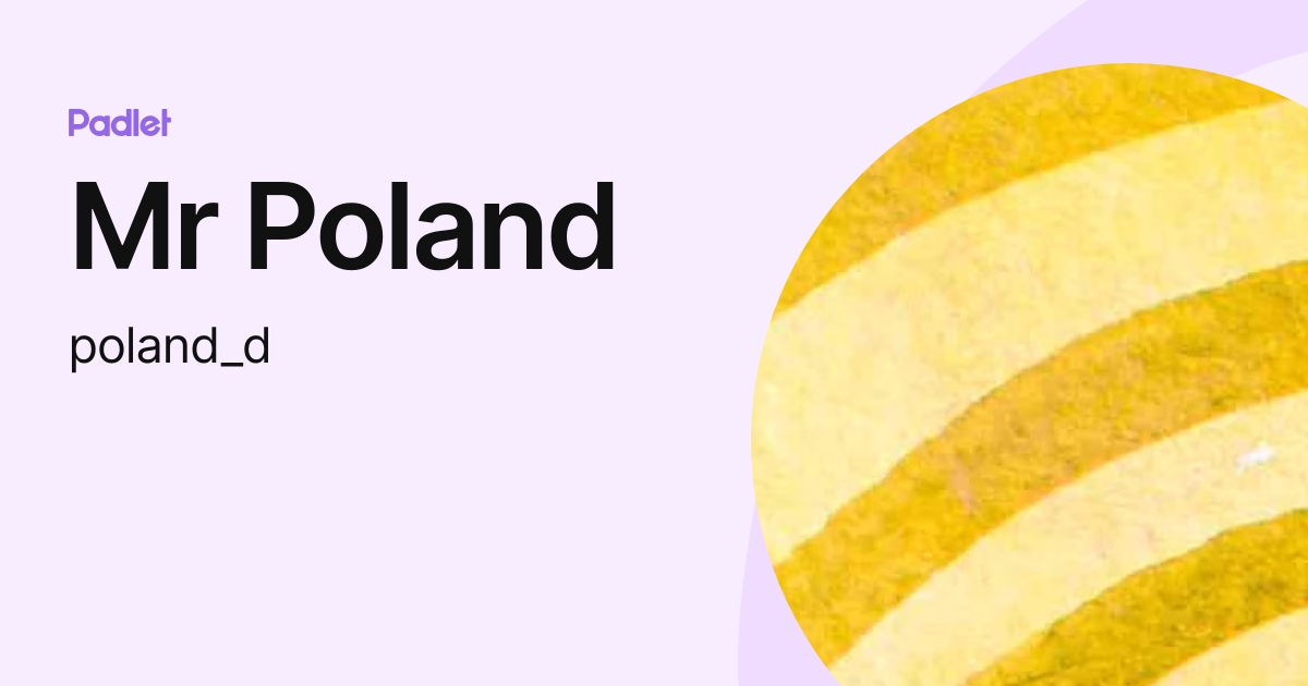 Mr Poland (poland_d) profile | Padlet